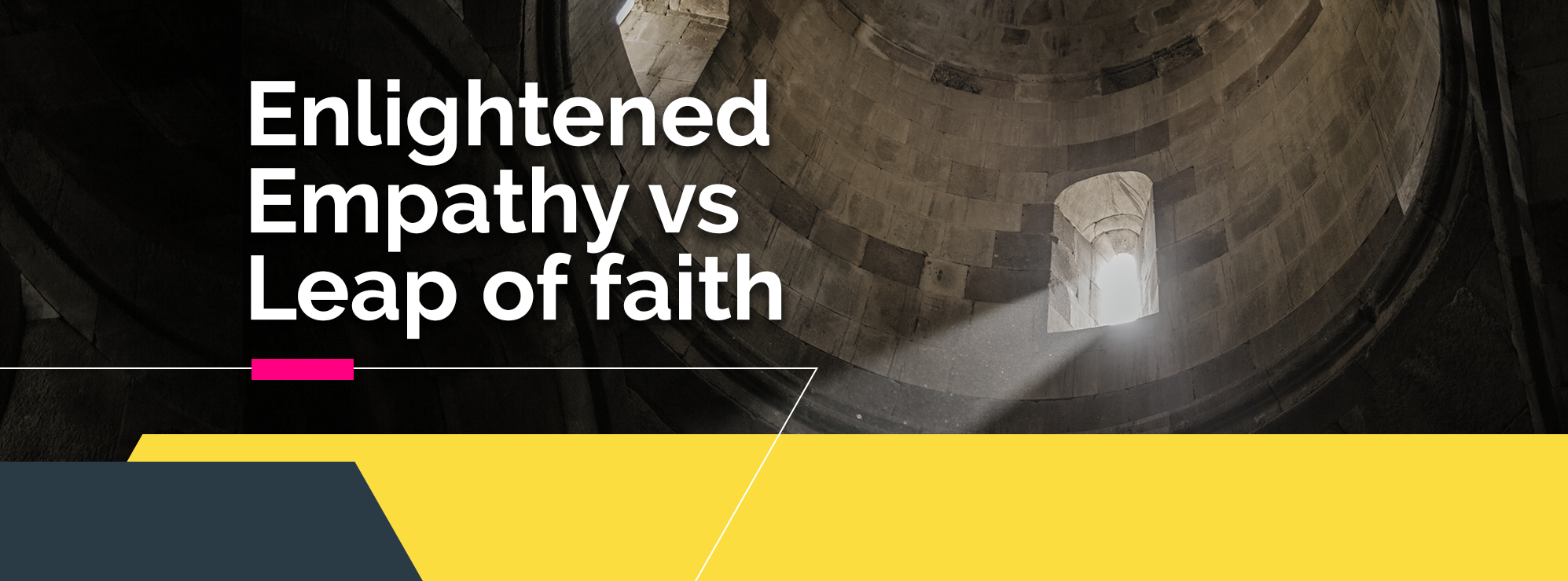 Enlightened Empathy versus Leap of Faith